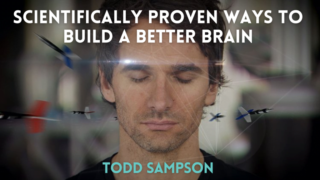 Todd Sampson Shows us Scientifically Proven Ways to Build a Better Brain
