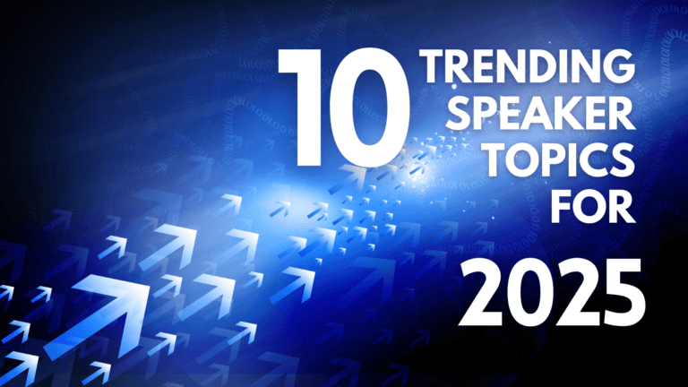 10 Trending Speaker Topics for 2025 | Keynote Entertainment Blog